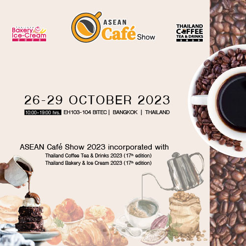 ASEAN CAFE SHOW 2023 Incorporated with Thailand coffee Tea & Drinks and ...
